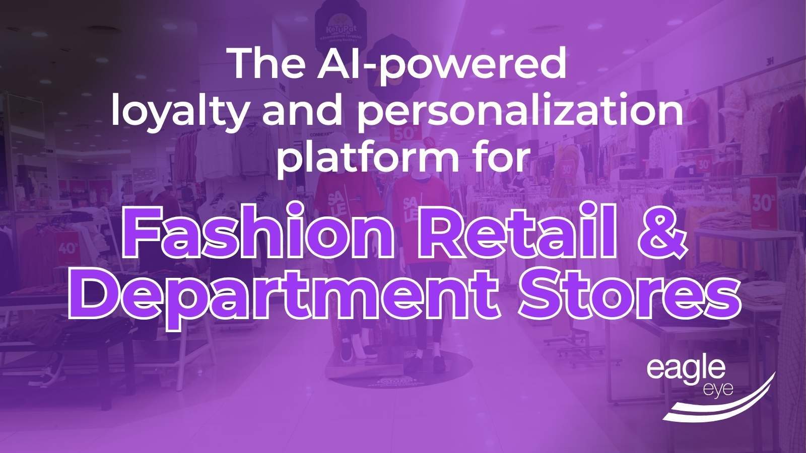 Fashion Loyalty & Promotions Solutions | Eagle Eye